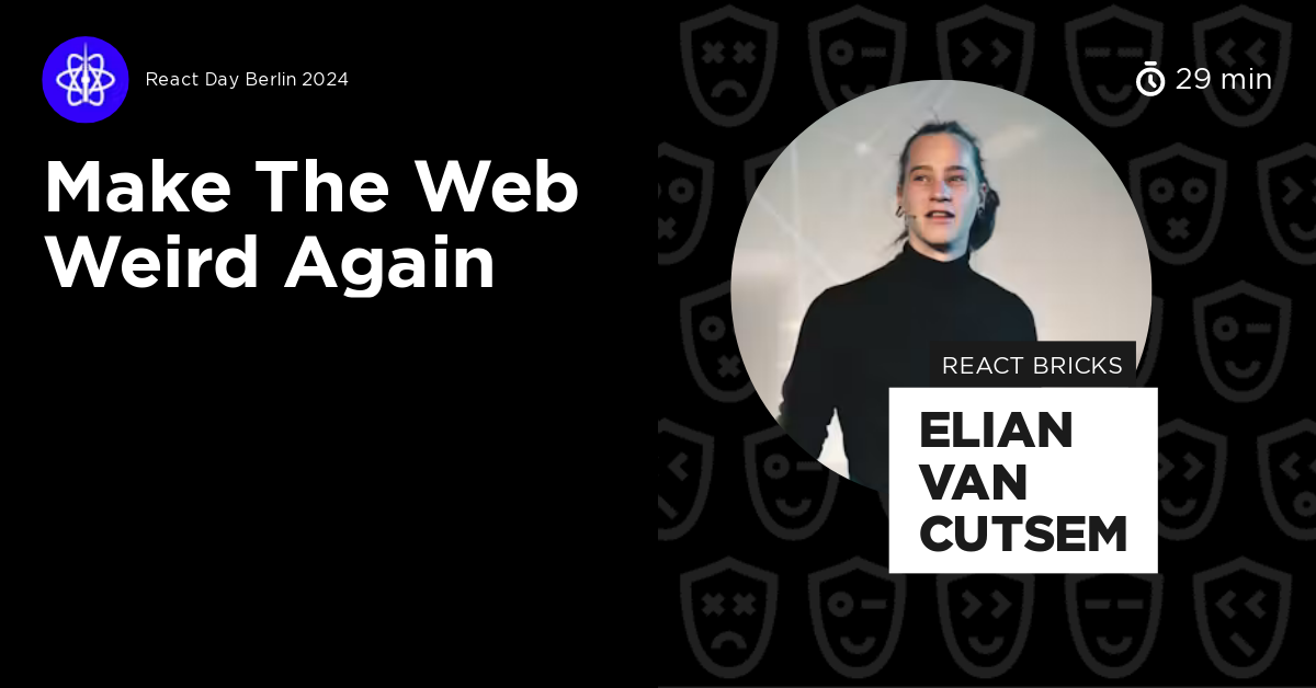 Make the Web Weird Again by Elian Van Cutsem