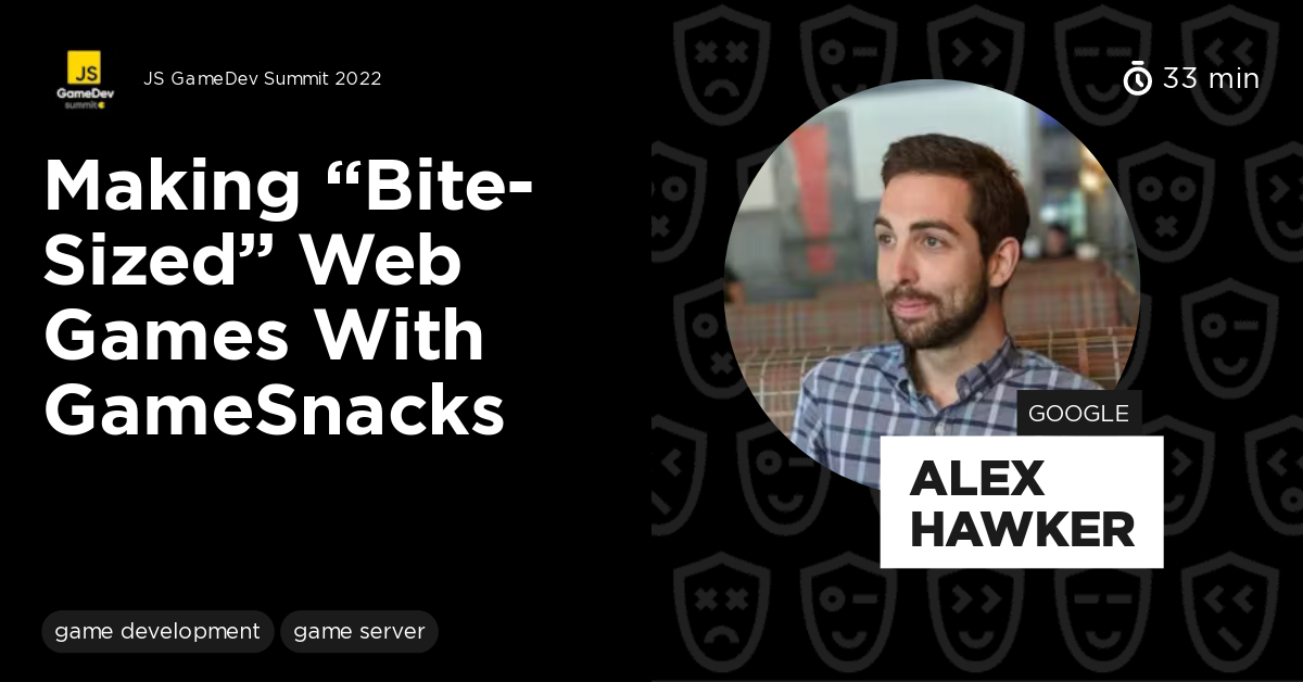 Making “Bite-Sized” Web Games with GameSnacks by Alex Hawker