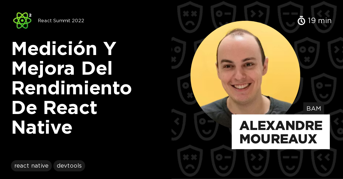 Medición y Mejora del Rendimiento de React Native by Alexandre Moureaux ...