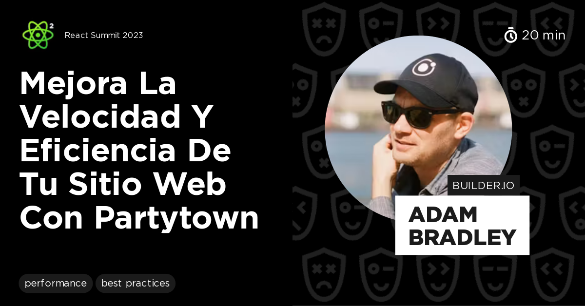 Mejora la velocidad y eficiencia de tu sitio web con Partytown by Adam Bradley