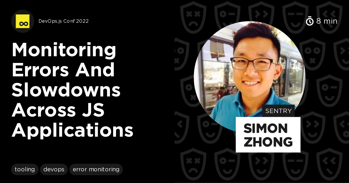 Monitoring Errors And Slowdowns Across Js Applications By Simon Zhong 1922