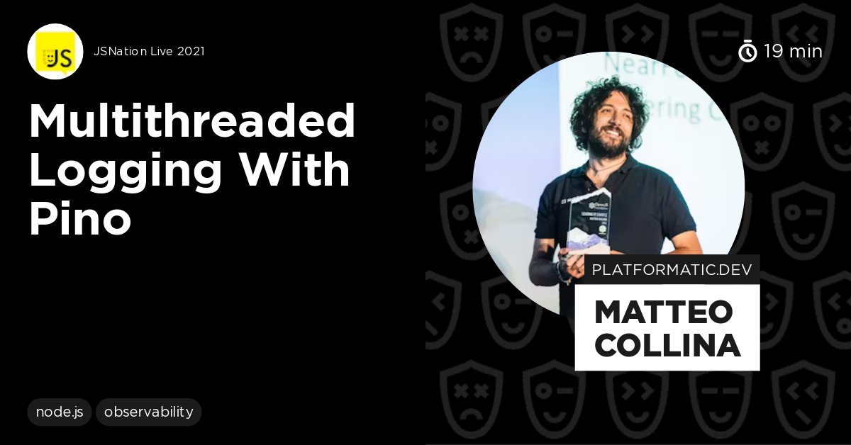 Multithreaded Logging with Pino by Matteo Collina