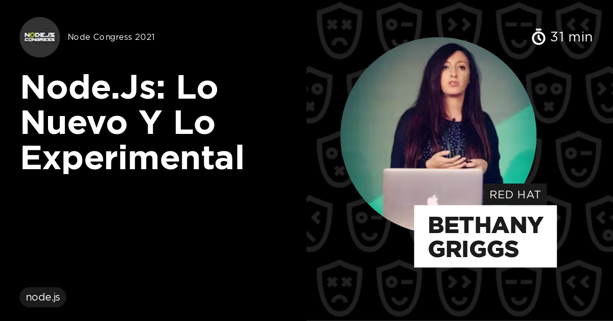 Node.js: lo Nuevo y lo Experimental by Bethany Griggs