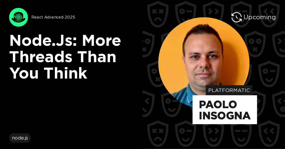 Node.js: More Threads Than You Think by Paolo Insogna