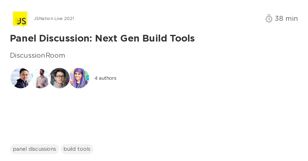 Panel Discussion: Next Gen Build Tools