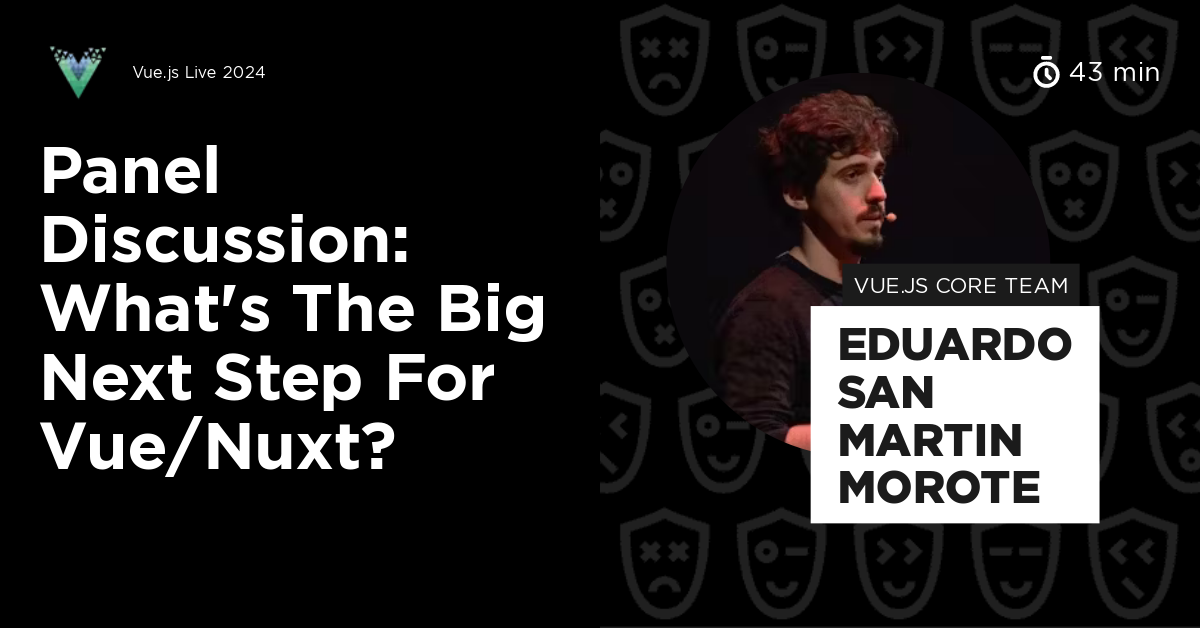 Panel Discussion: What's the big next step for Vue/Nuxt? - Video recording - GitNation