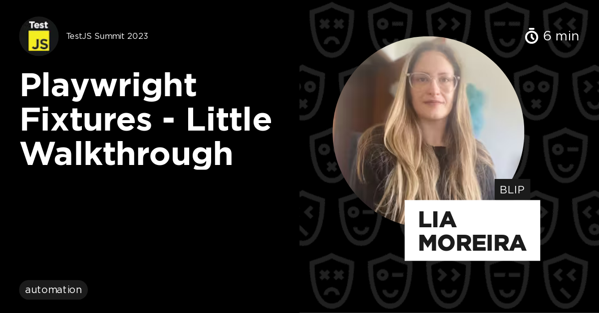 Playwright Fixtures - Little Walkthrough by Lia Moreira