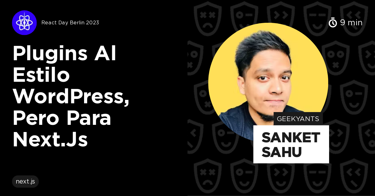Plugins al estilo WordPress, pero para Next.js by Sanket Sahu - Video recording