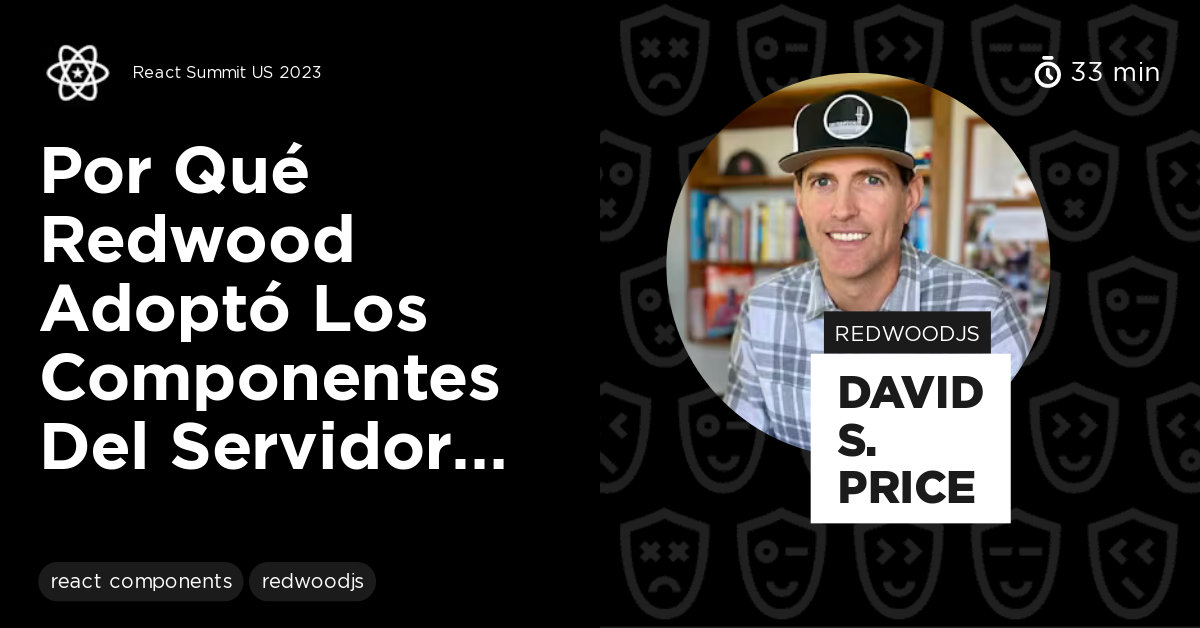 Por qué Redwood Adoptó los Componentes del Servidor React by David S. Price