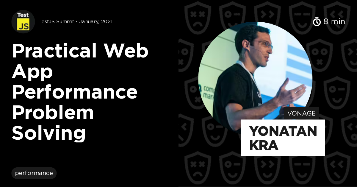 Practical Web App Performance Problem Solving by Yonatan Kra