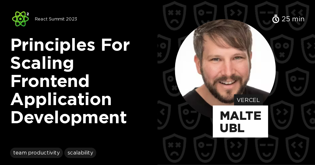 Principles for Scaling Frontend Application Development by Malte Ubl