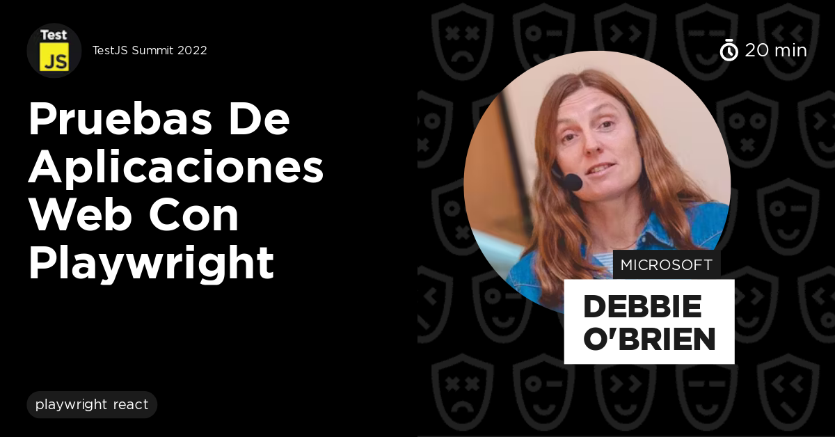 Pruebas de Aplicaciones Web con Playwright by Debbie O'Brien