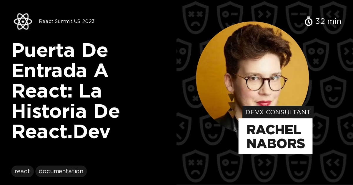 Puerta de entrada a React: La historia de React.dev by Rachel Nabors