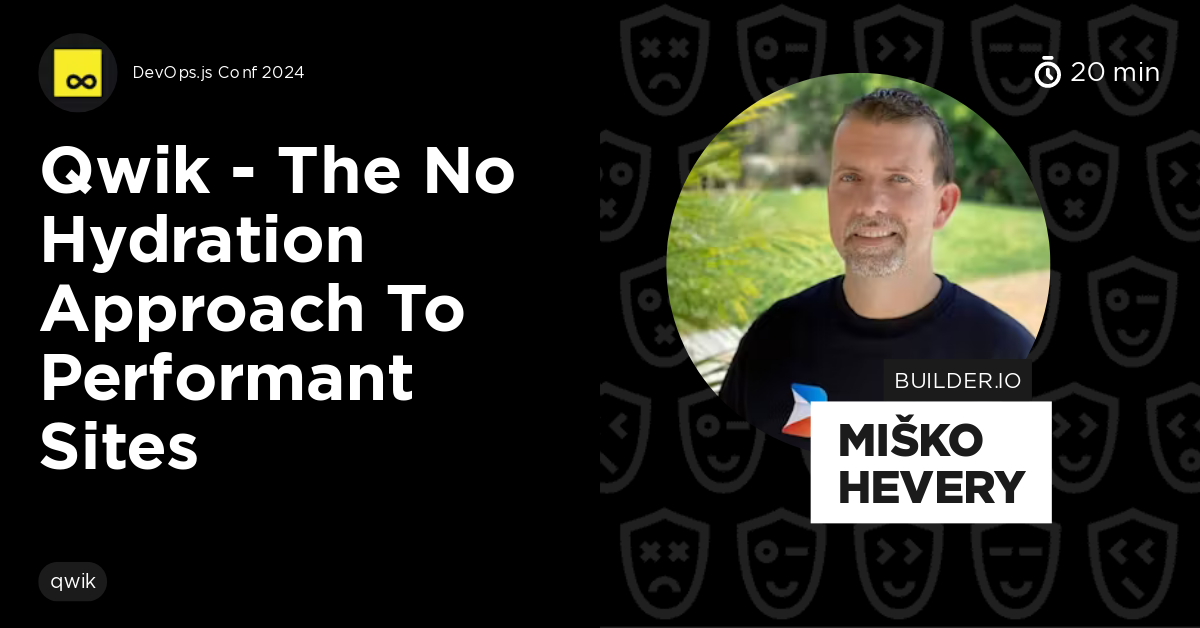 Qwik The No Hydration Approach To Performant Sites By Miško Hevery
