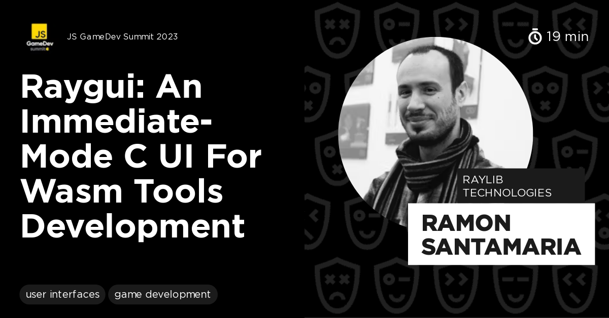 Raygui: An Immediate-Mode C UI for Wasm Tools Development by Ramon Santamaria - Video recording ...