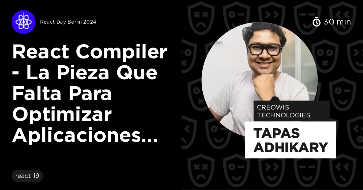 React Compiler - La Pieza que Falta para Optimizar Aplicaciones React by Tapas Adhikary