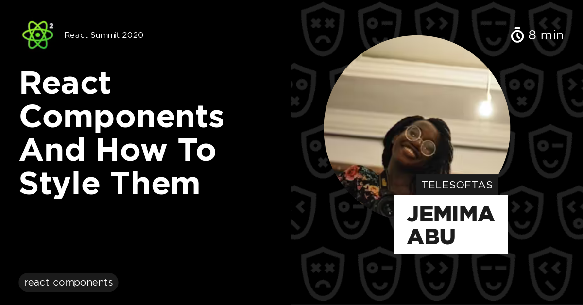 React Components and How To Style Them by Jemima Abu