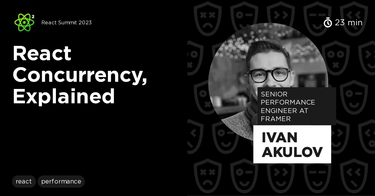 React Concurrency Explained By Ivan Akulov Video Recording Gitnation