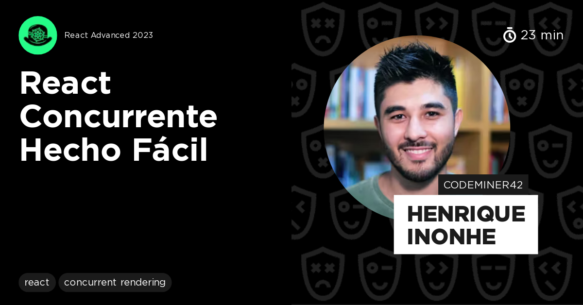 React Concurrente Hecho Fácil by Henrique Inonhe - Video recording