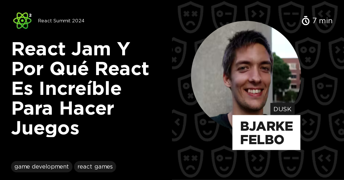 React Jam y por qué React es increíble para hacer juegos by Bjarke Felbo