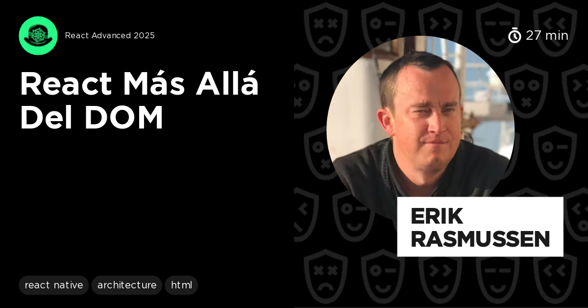 React Más Allá del DOM by Erik Rasmussen