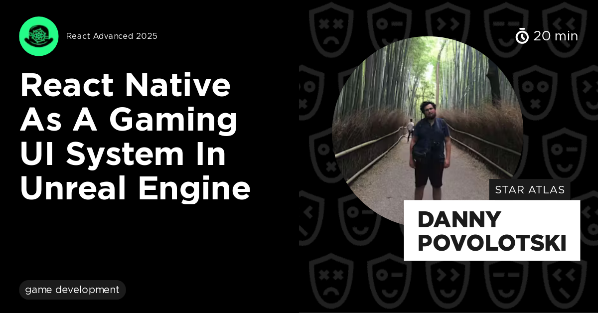 React Native as a Gaming UI System in Unreal Engine by Danny Povolotski