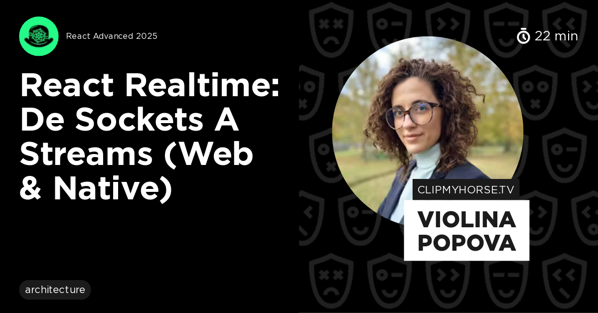 React Realtime: De Sockets a Streams (Web & Native) by Violina Popova