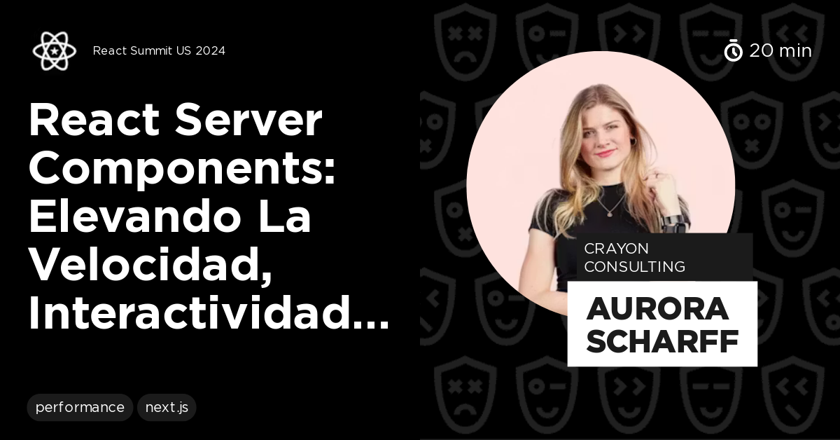 React Performance with Server Components by Aurora Scharff
