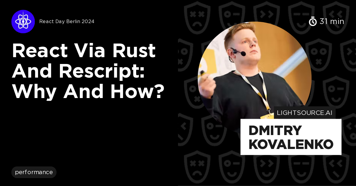 React via Rust and Rescript: Why and How? by Dmitry Kovalenko
