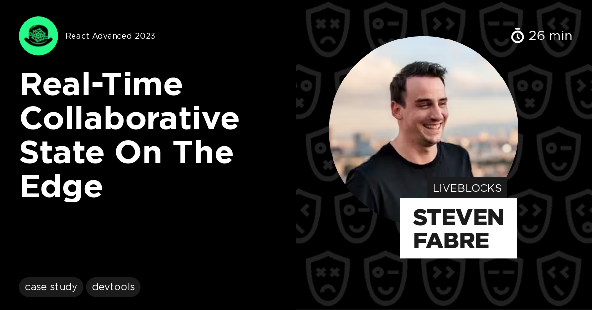 Real-Time Collaborative State on the Edge by Steven Fabre
