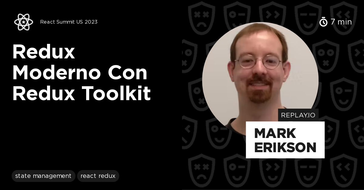 Redux Moderno con Redux Toolkit by Mark Erikson