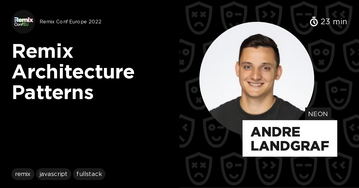 Remix Architecture Patterns by Andre Landgraf - Video recording - GitNation Remix Architecture Patterns by Andre Landgraf - Video recording - GitNation