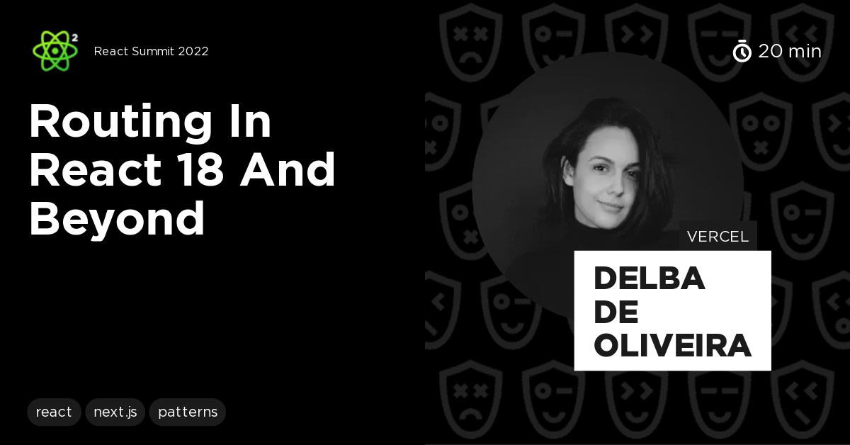 Routing in React 18 and Beyond by Delba de Oliveira