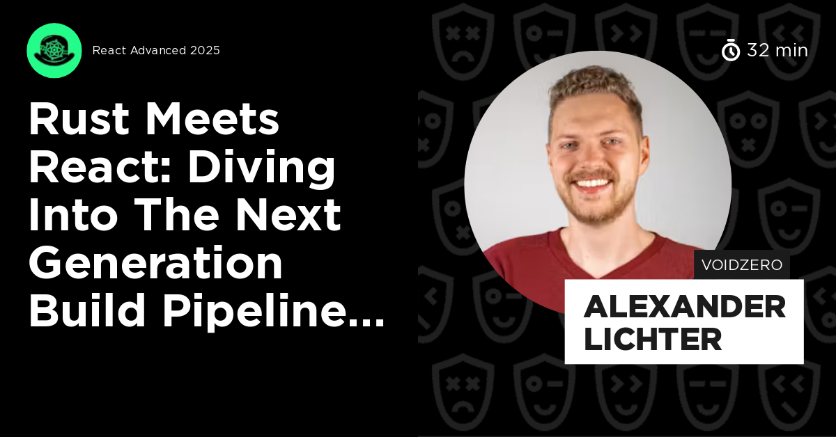Rust Meets React: Diving Into the Next Generation Build Pipeline for ...