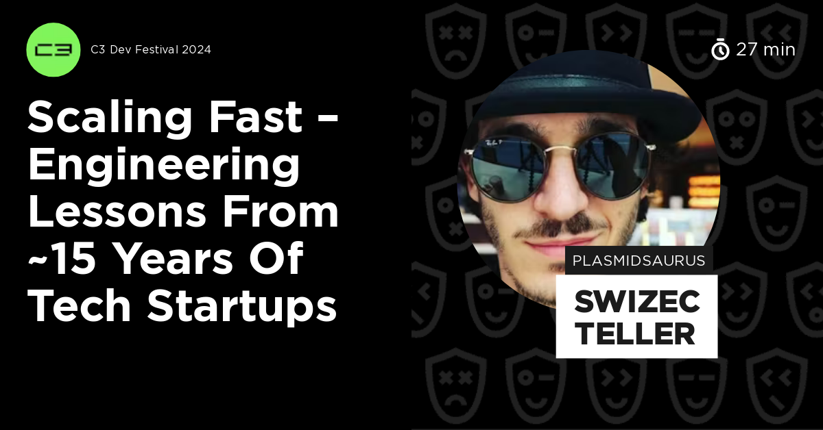 Scaling Fast – Engineering Lessons From ~15 Years of Tech Startups by ...