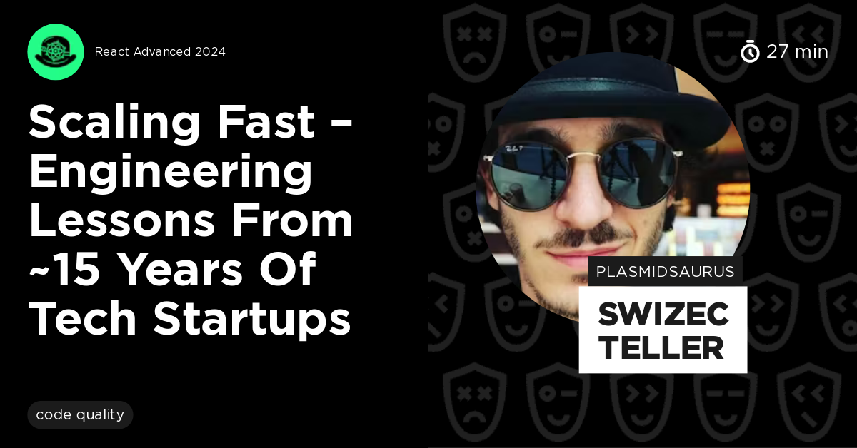Scaling Fast – Engineering Lessons From ~15 Years of Tech Startups by ...