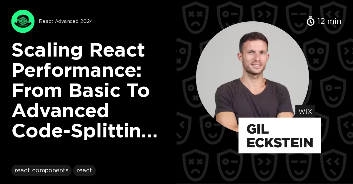 Scaling React Performance From Basic To Advanced Code Splitting