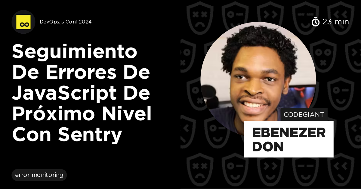 JavaScript Error Tracking Essentials by Ebenezer Don - Video recording JavaScript Error Tracking Essentials by Ebenezer Don - Video recording