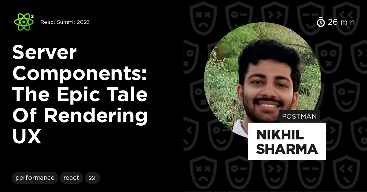Server Components: The Epic Tale of Rendering UX by Nikhil Sharma ...