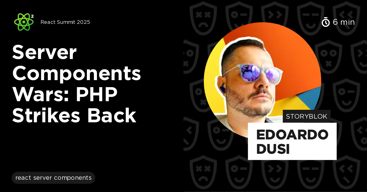 Server Components Wars: PHP Strikes Back by Edoardo Dusi