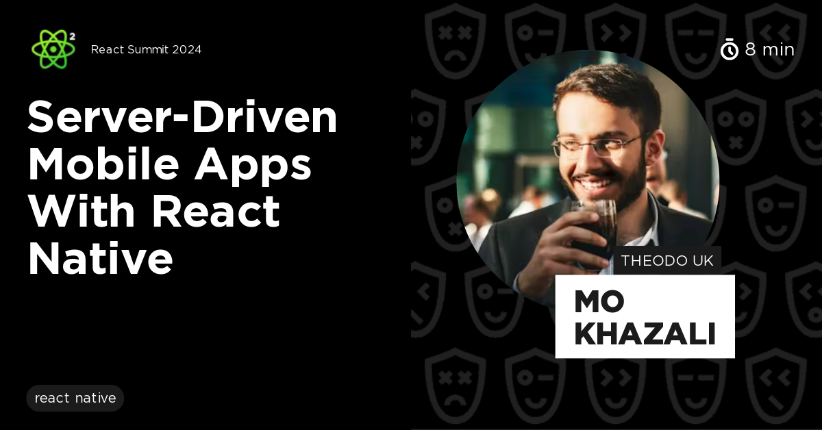 Server Driven Mobile Apps With React Native By Mo Khazali 3358
