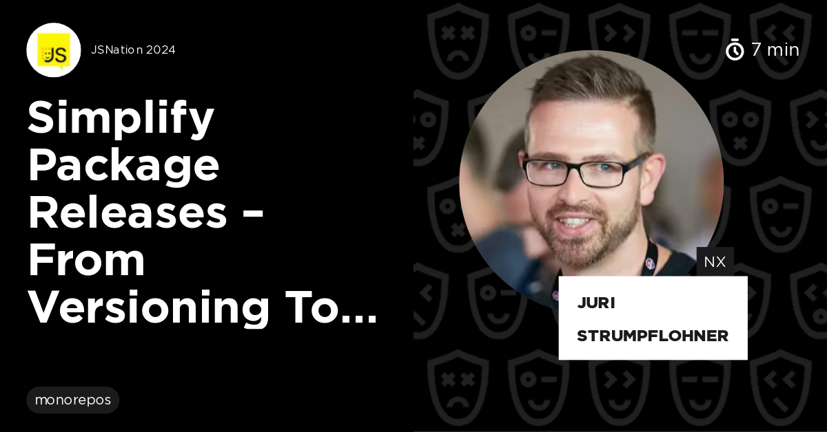 Simplify Package Releases – From Versioning to Publishing by Juri Strumpflohner - Video recording