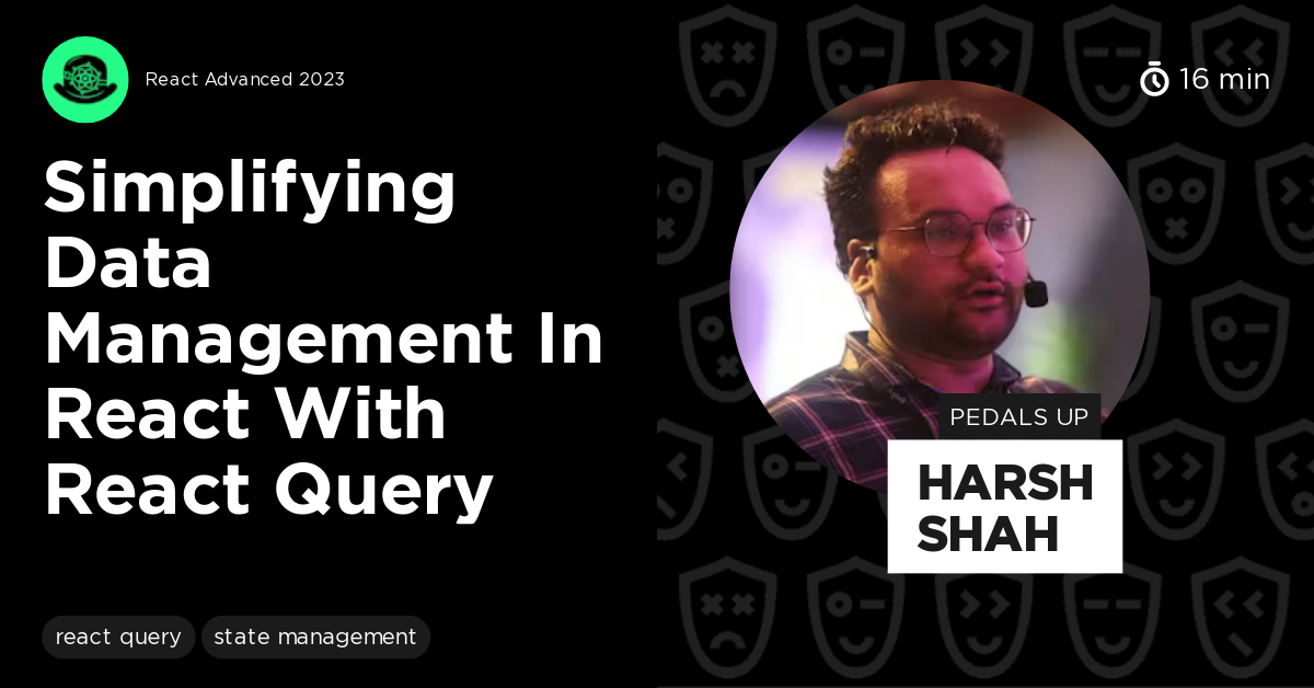 Simplifying Data Management in React With React Query by Harsh Shah ...