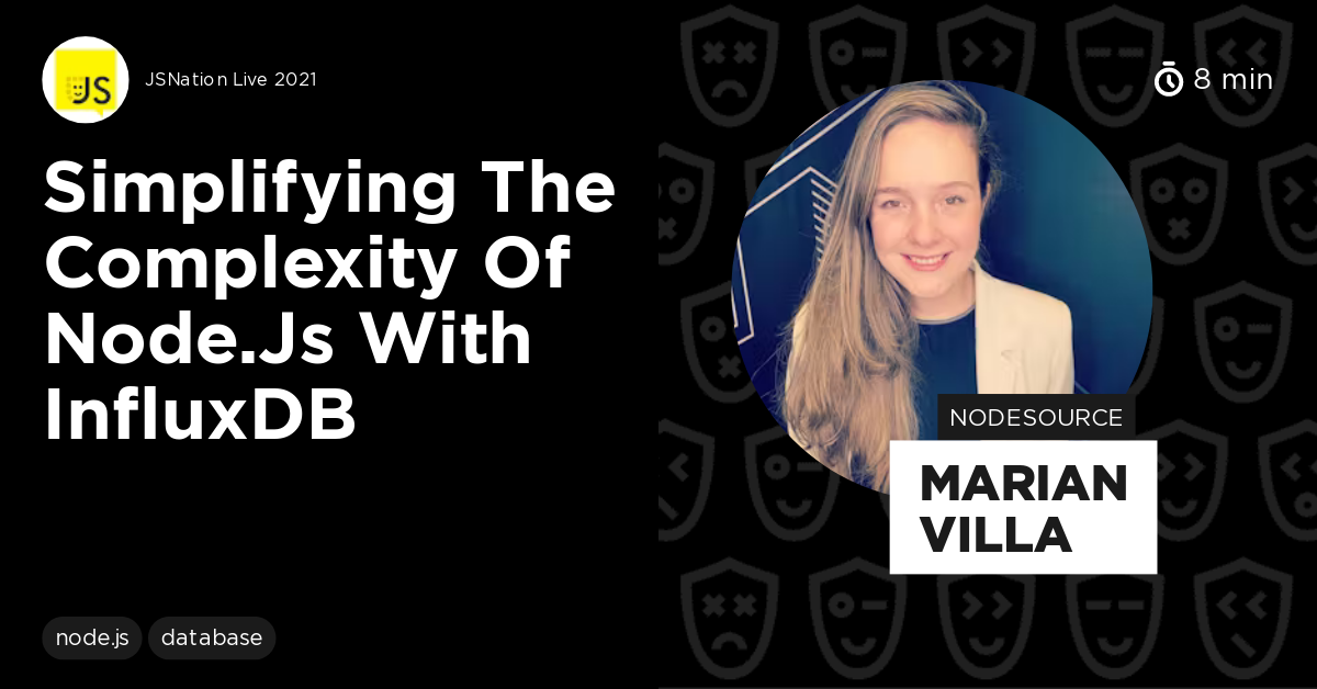 Simplifying the Complexity of Node.js with InfluxDB by Marian Villa