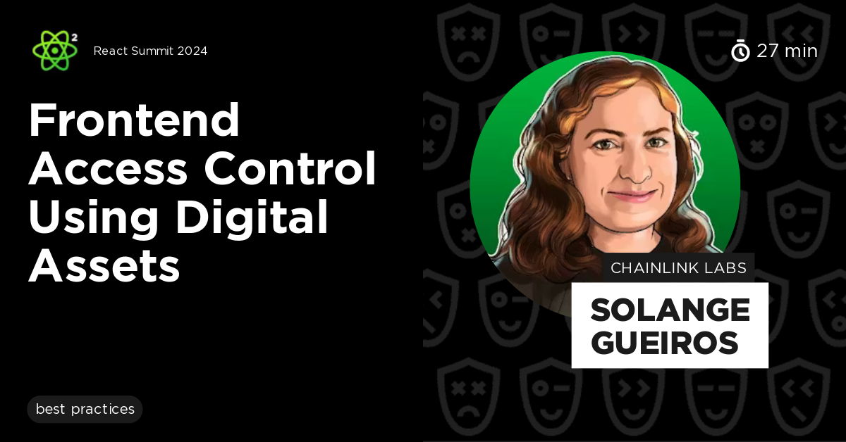 Frontend Access Control Using Digital Assets by Solange Gueiros - Video recording