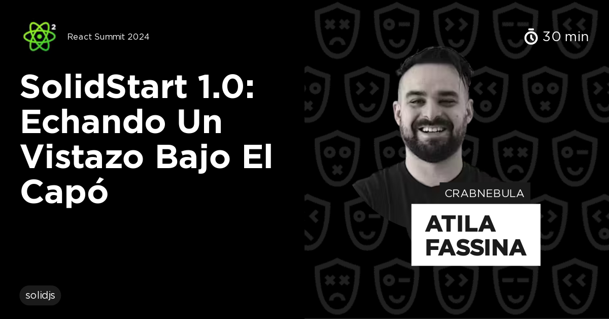 SolidStart 1.0: Echando un vistazo bajo el capó by Atila Fassina