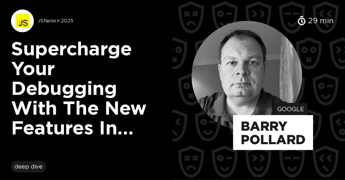 Supercharge Your Debugging With the New Features in Chrome Devtools