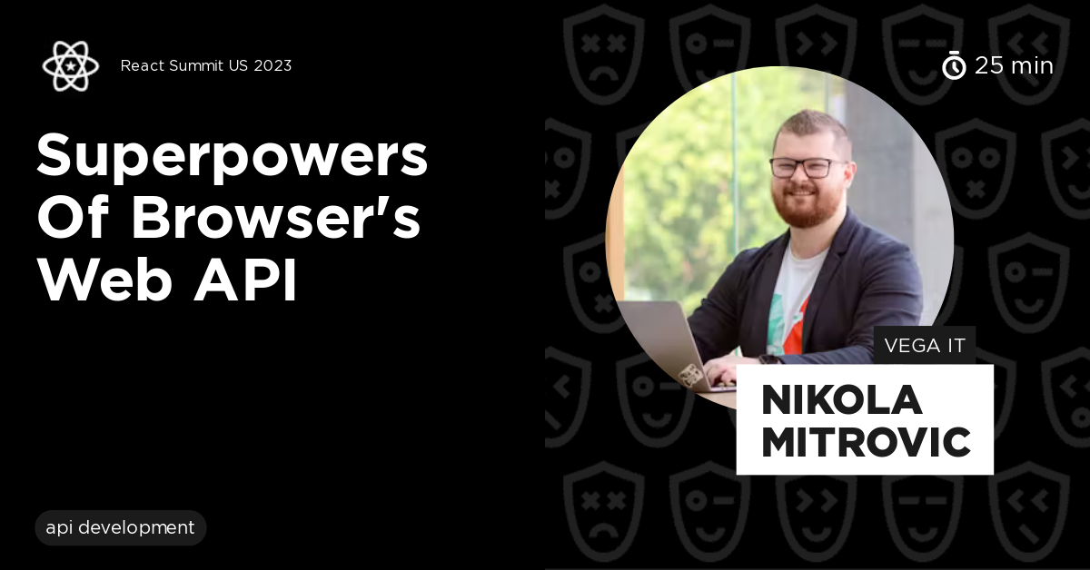 Superpowers of Browser's Web API by Nikola Mitrovic