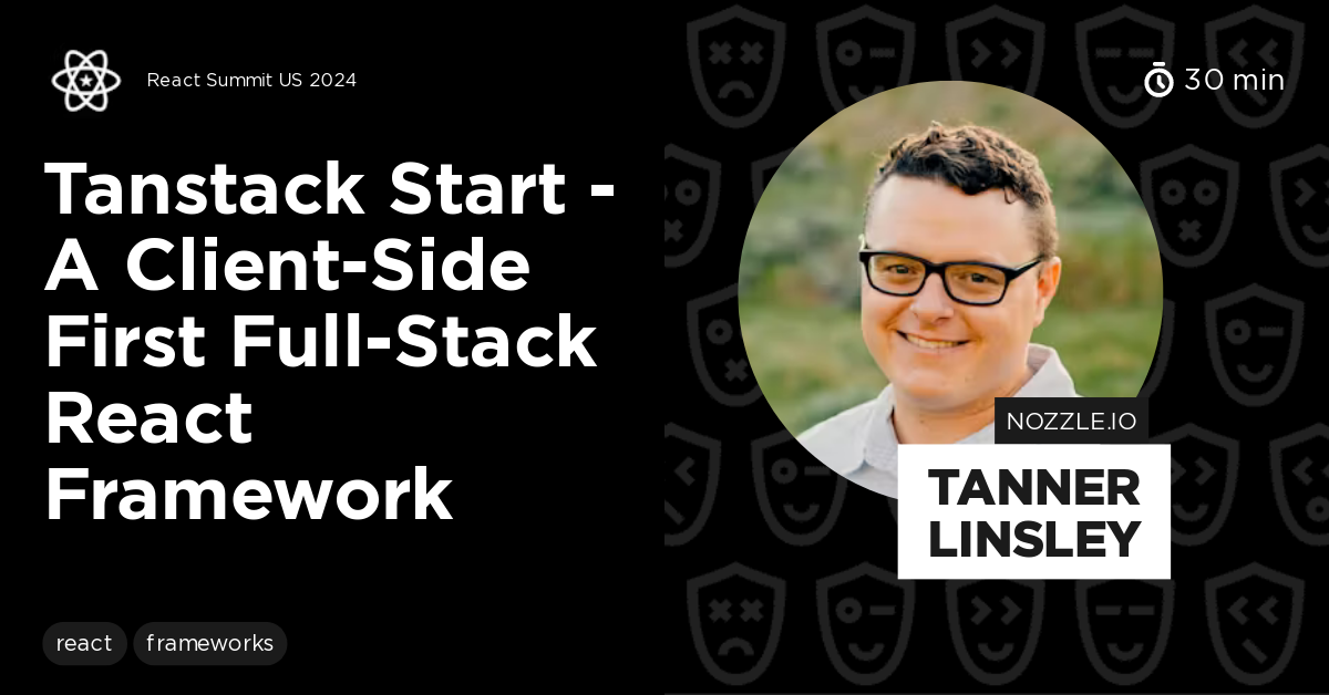Tanstack Start A Client Side First Full Stack React Framework By