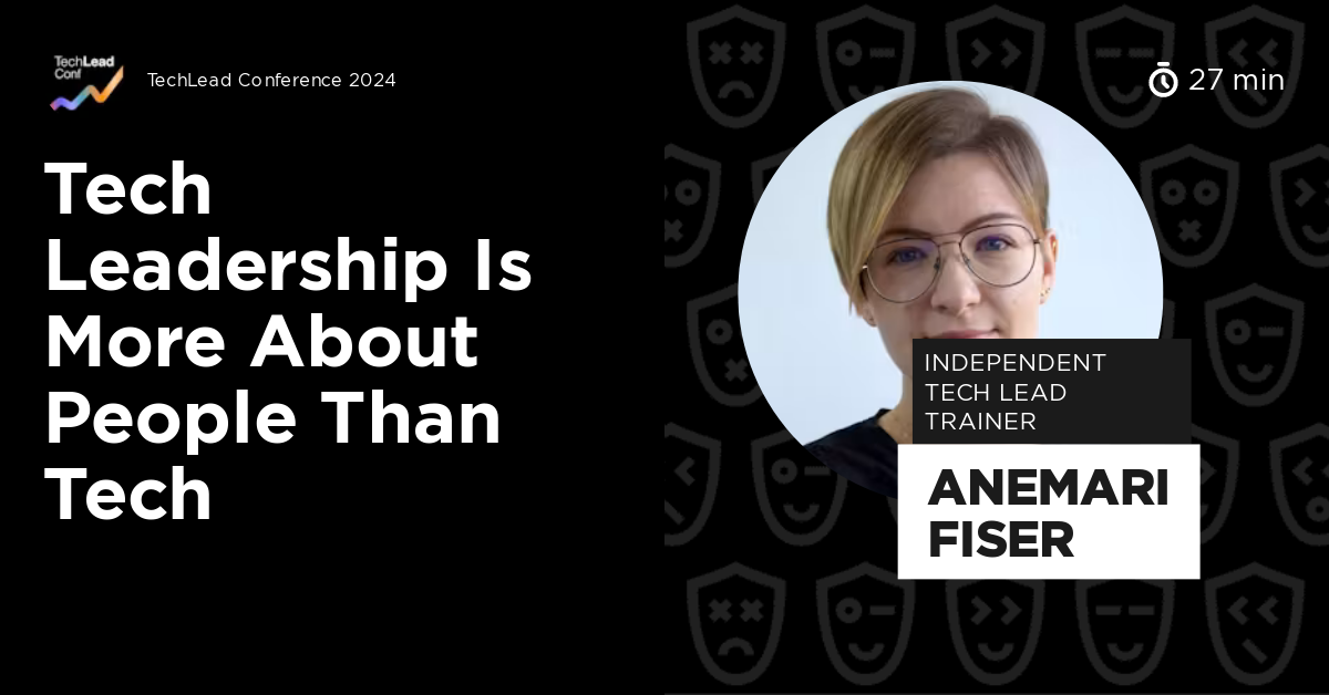 Tech Leadership Is More About People Than Tech by Anemari Fiser
